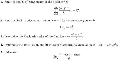 1 Find The Radius Of Convergence Of The Power Series 1k1 X 1k Kl 2 Find The Taylor Series About