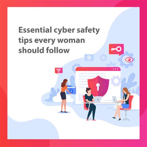 Essential Cyber Safety Tips Every Woman Should Follow