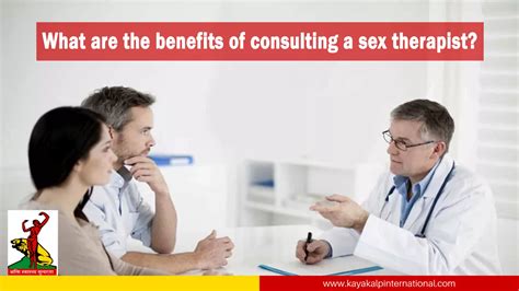 What Are The Benefits Of Consulting A Sex Therapist KayaKalp International