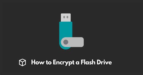 How To Encrypt A Flash Drive Programming Cube