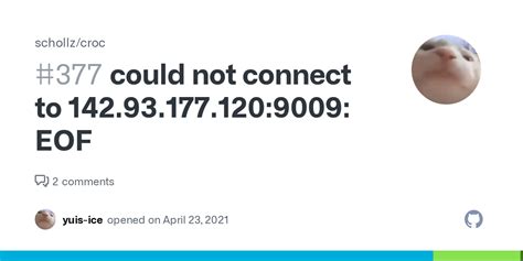 Could Not Connect To 142 93 177 120 9009 EOF Issue 377 Schollz