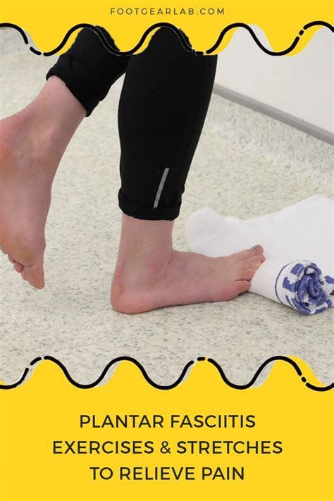 18 Stretching And Strengthening Exercises For Plantar Fasciitis Artofit