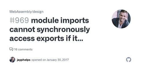 module imports cannot synchronously access exports if it autostarts · issue 969 · webassembly