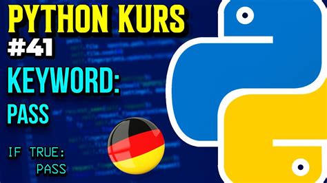 Das Keyword “pass” 041 Python Kurs Deutsch Youtube