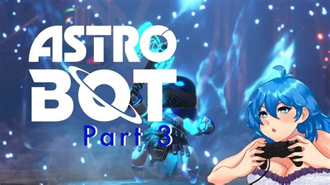 BOT OF WAR Astro Bot Part 3 YouTube