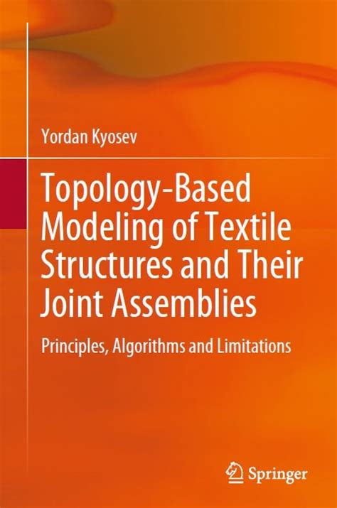 Topology Based Modeling Of Textile Structures And Their Joint Assemblies Principles Algorithms