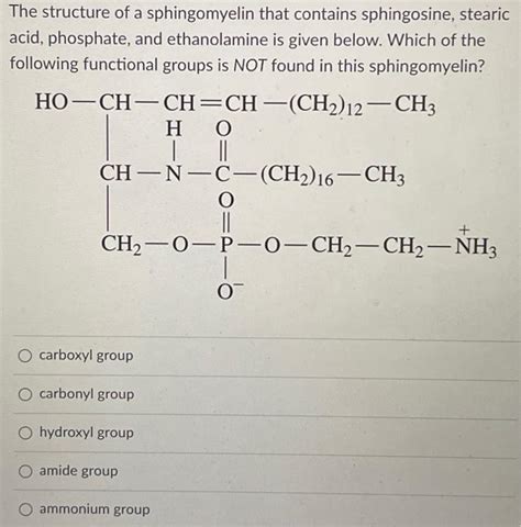 Solved The Structure Of A Sphingomyelin That Contains