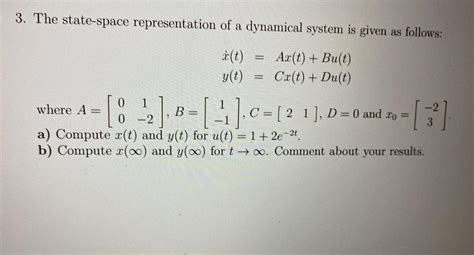 Solved 3 The State Space Representation Of A Dynamical