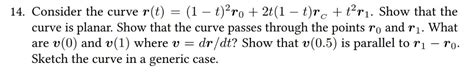 solved 14 consider the curve r t 1 t 2ro 2t 1 t
