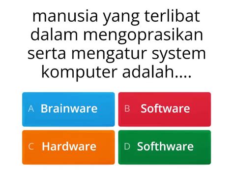Hardware Software Dan Brainware Quiz