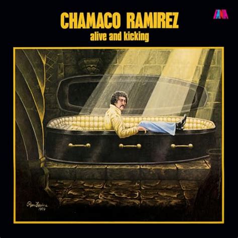Play Alive And Kicking Remastered 2024 By Chamaco Ramírez On Amazon Music