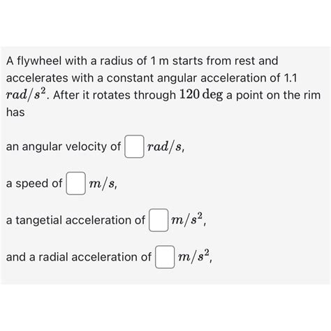 solved a flywheel with a radius of 1m ﻿starts from rest and