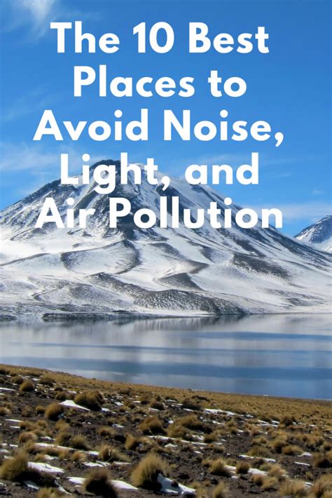The 10 Best Places To Avoid Noise Light And Air Pollution