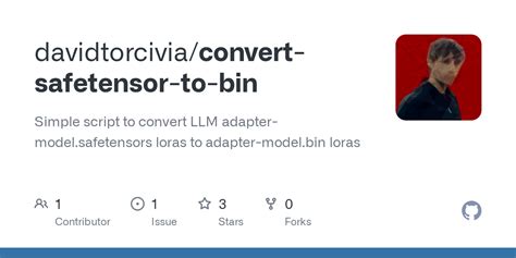 Github Davidtorciviaconvert Safetensor To Bin Simple Script To Convert Llm Adapter Model