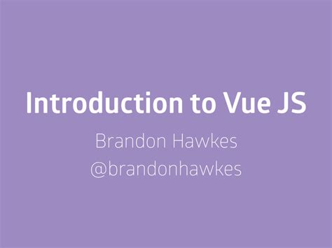 introduction to vue js speaker deck
