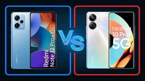 Redmi Note 12 Pro Plus 5G Vs Realme 10 Pro Plus 5G Specs Display Features Compared Gizbot News