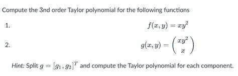 Solved Compute The 3 Nd Order Taylor Polynomial For The