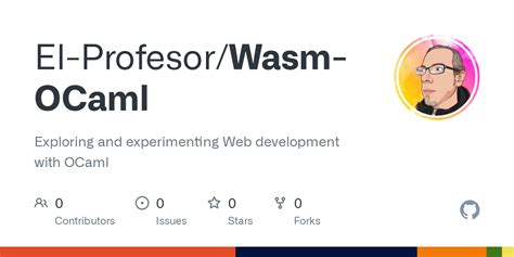 Github El Profesorwasm Ocaml Exploring And Experimenting Web