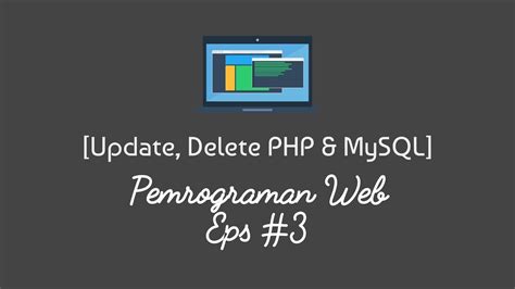 Tutorial Update Dan Delete Menggunakan Php And Mysql Youtube