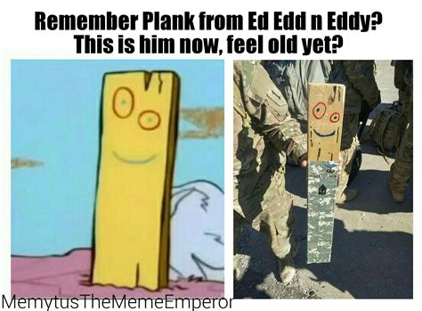 Meme De Ed Edd E Eddy Plank
