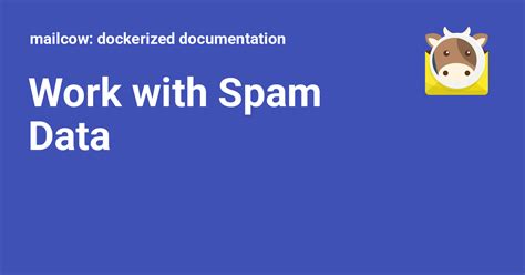 Work With Spam Data Mailcow Dockerized Documentation