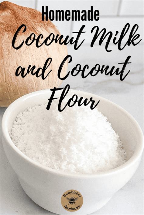 How To Make Coconut Milk And Coconut Flour Bumblebee Apothecary