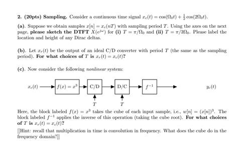 [solved] 2 20pts Sampling Consider A Continuous Time Signal Re T