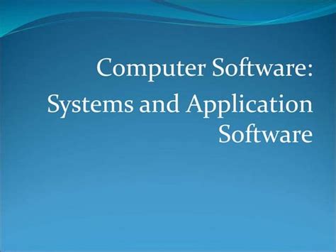 Software And Hardware Presentation Ppt Operating Systems Computer Software And Applications