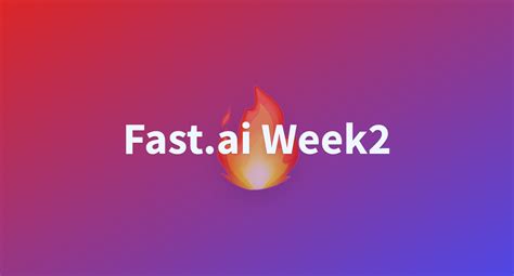 Fastai Week2 A Hugging Face Space By Mahletb