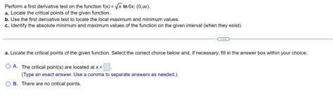 Solved Perform A First Derivative Test On The Function Chegg
