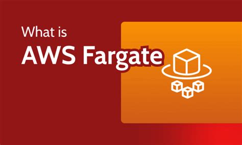 what is aws fargate how it works benefits and limitations