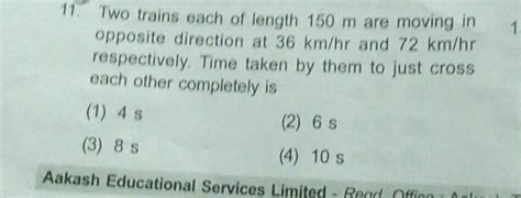 11 Two Trains Each Of Length 150 M Are Moving In Opposite Direction 36