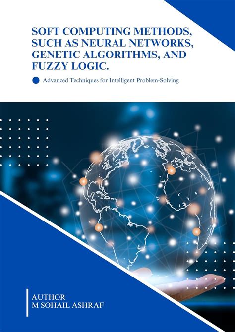 soft computing methods such as neural networks genetic algorithms and fuzzy logic