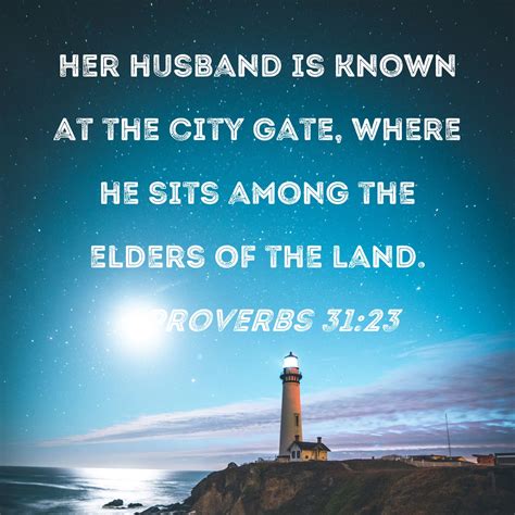 Proverbs 3123 Her Husband Is Known At The City Gate Where He Sits