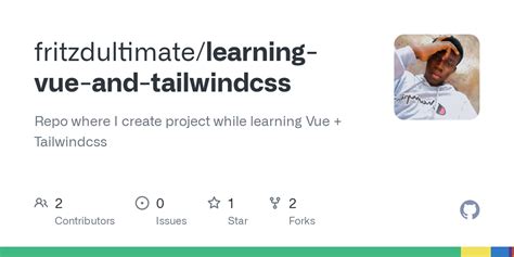 GitHub Fritzdultimate Learning Vue And Tailwindcss Repo Where I Create Project While Learning