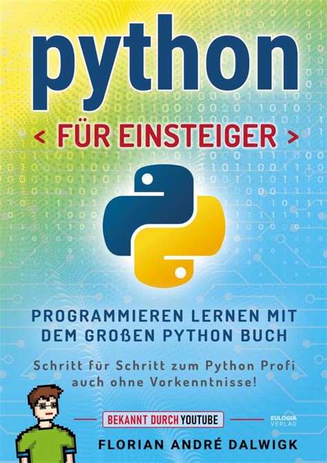 Python Für Einsteiger Programmieren Lernen Mit Dem Großen Python Buch