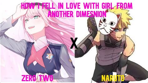 How I Fall In Love With Girl From Another Dimension Naruto X Zero Two 1K Subscribers Special