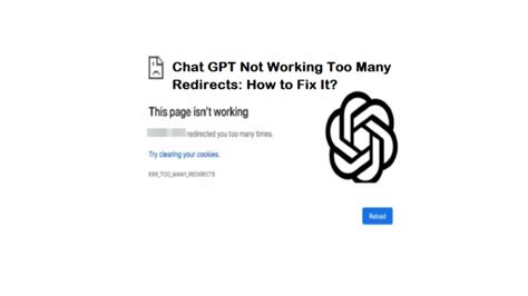 Chat Gpt Not Working Too Many Redirects How To Fix It Open Ai Master