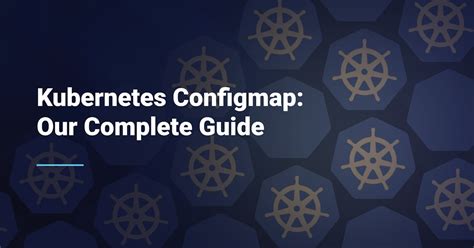 Kubernetes Configmap Our Complete Guide Qovery