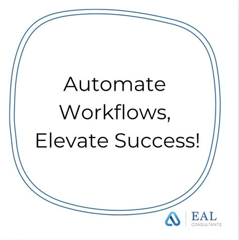 Eal Consultants On Linkedin Workflowautomation Efficiency Productivity Businessgrowth