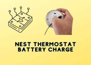 Nest Low Battery How Long To Charge Nest Thermostat Battery Life The Power Facts