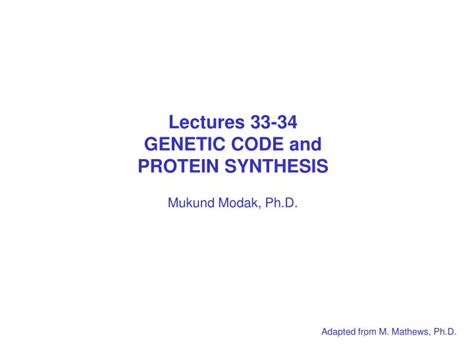 Ppt Lectures 33 34 Genetic Code And Protein Synthesis Powerpoint