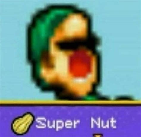 Super Nut 👀 Rthenaturallyunknown