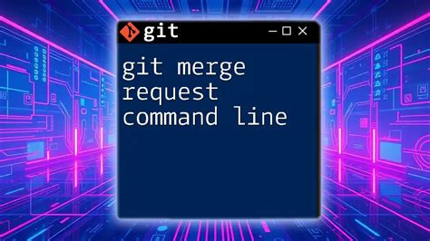 Mastering Git Merge Dry Run A Quick Guide