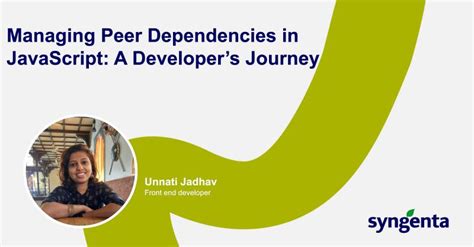 unnati jadhav on linkedin managing peer dependencies in javascript a developer s journey