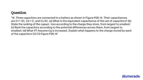 Solved 14 Three Capacitors Are Connected To A Battery As Shown In