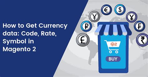 How To Get Currency Data Code Rate Symbol In Magento 2