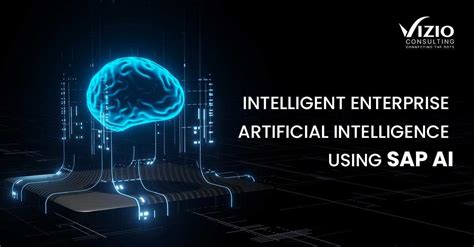 intelligent enterprise artificial intelligence using sap ai vizio