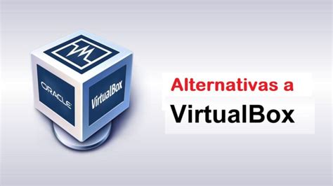 Virtualizing An Operating System Alternatives To VirtualBox