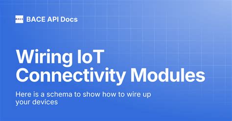 Wiring Iot Connectivity Modules Bace Api Docs